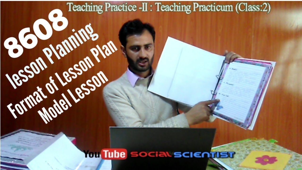 Class 2:Teaching Practice-II code 8608||Lesson Planing|| Format of ...