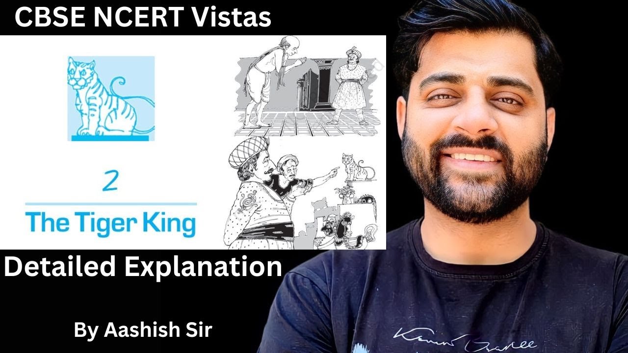 The Tiger King (Part-4) | Chapter-2 | Vistas | Detailed Explanation ...