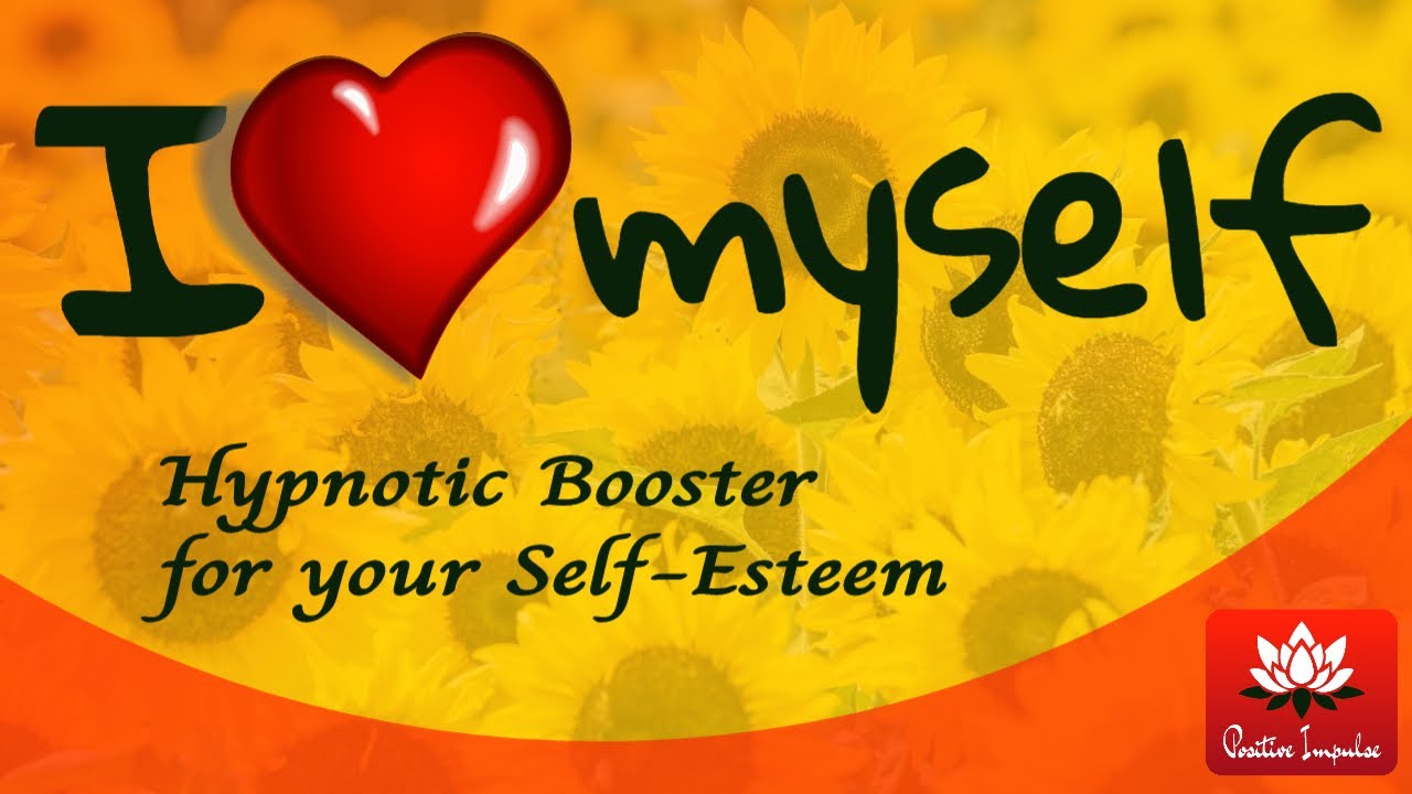 Self Esteem -♫- Hypnotic Subliminals for more Self Love, Self ...