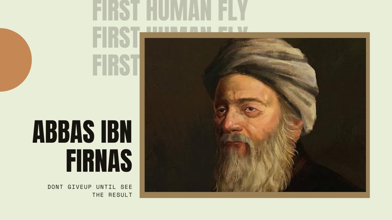 ABBAS IBN FIRNAS , FIRST HUMAN FLY (HEAR BETTER WITH EARPHONES) - YouTube