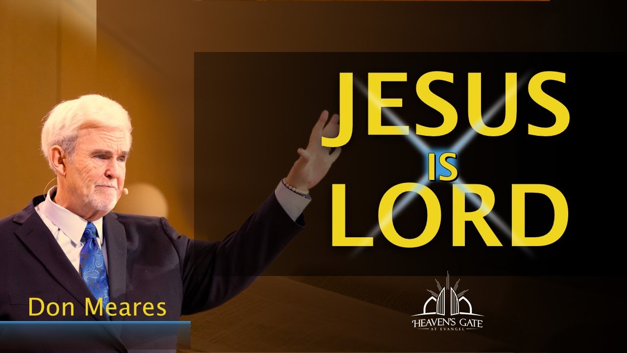 Jesus Is Lord | Don Meares - YouTube