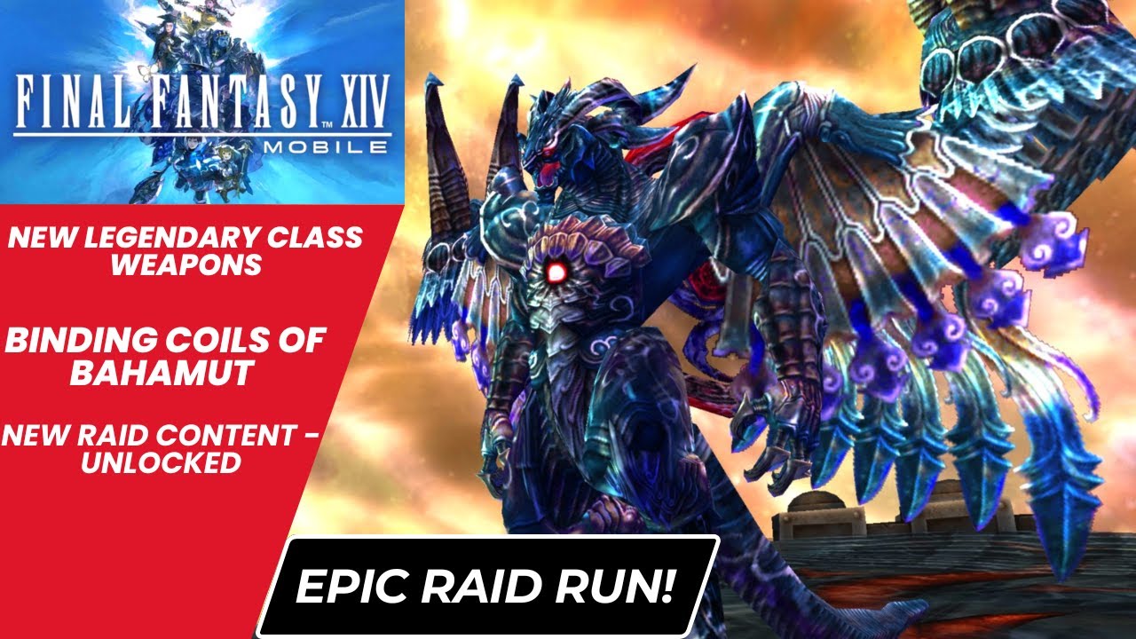 NEW Bahamut Raid Unlocked! FINAL FANTASY XIV Mobile – Live Legendary ...