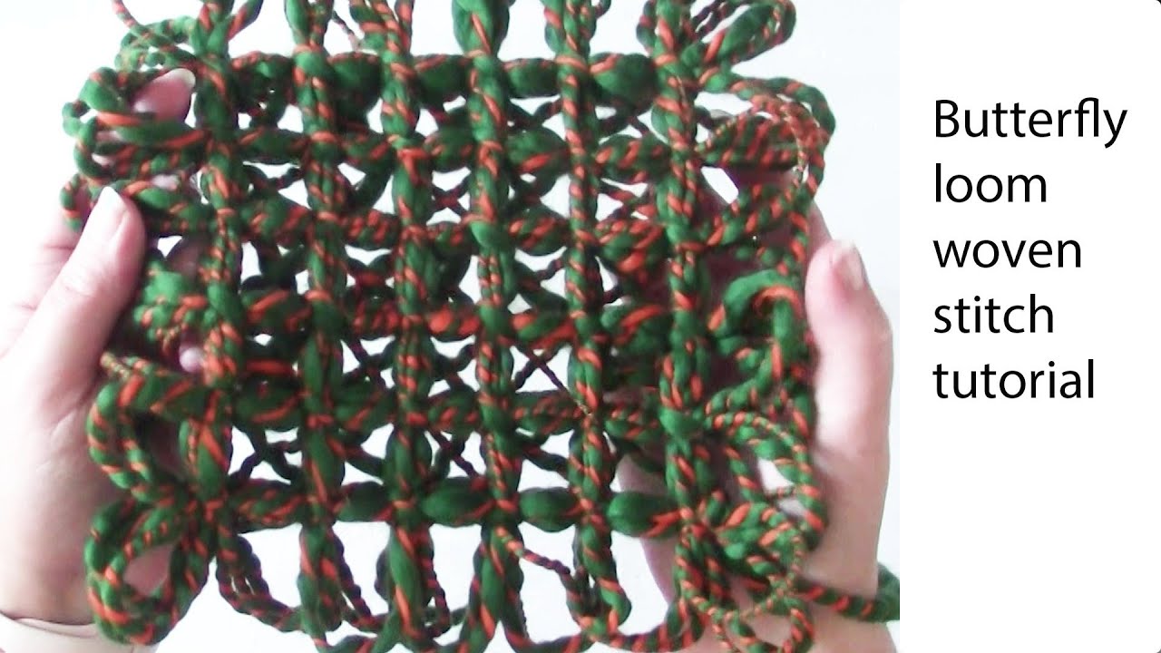 Butterfly Loom Woven Stitch Tutorial - YouTube