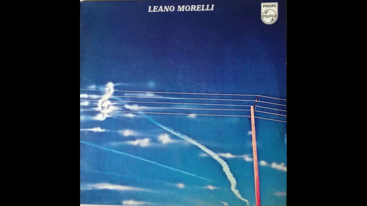 - LEANO MORELLI - ( -1978 - Philips 6323 061 - ) - FULL ALBUM - YouTube