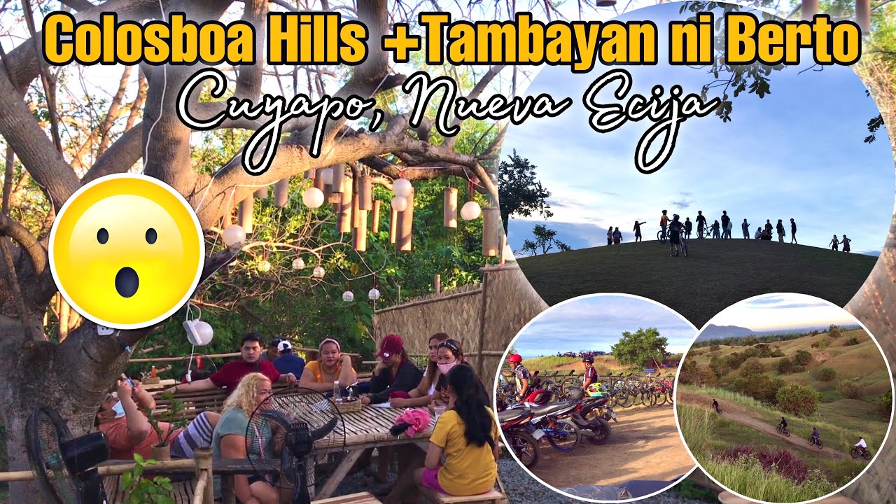 COLOSBOA HILLS + TAMBAYAN NI BERTO (Cuyapo,NuevaEcija) - YouTube