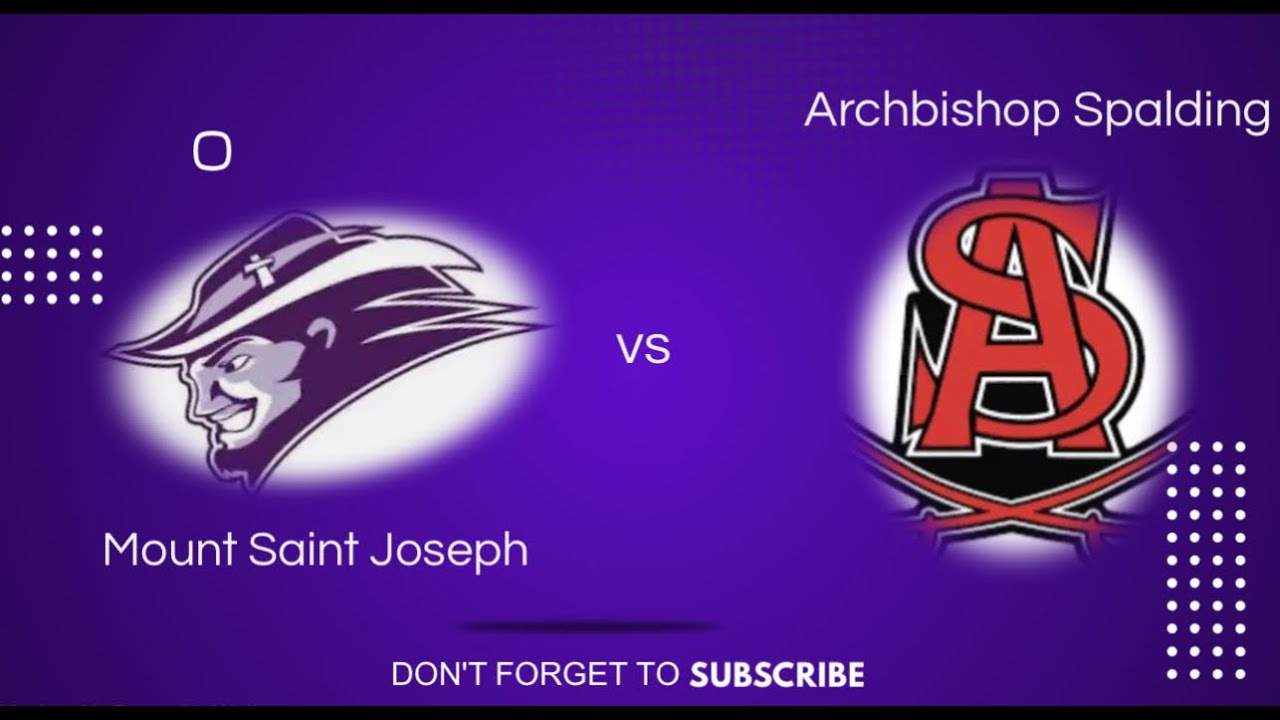 Mount Saint Joseph (MSJ) vs Archbishop Spalding-2nd Round Playoffs BCL ...