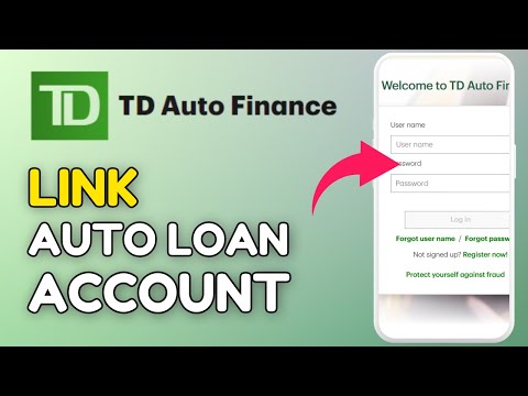 How to Link Auto Loan Account in TD Auto Finance App 2025?