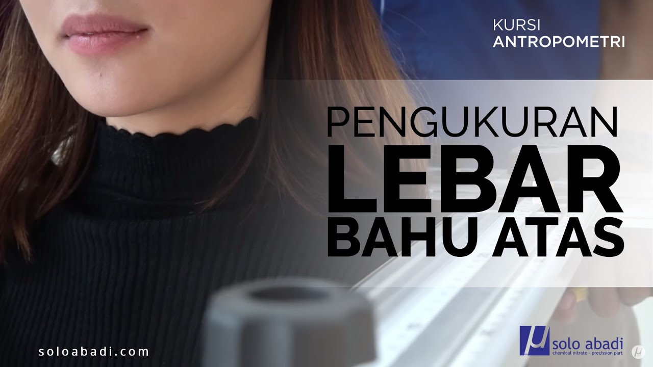 Pengukuran Lebar Bahu Atas ( Upper Shoulder Width) Dengan Kursi ...