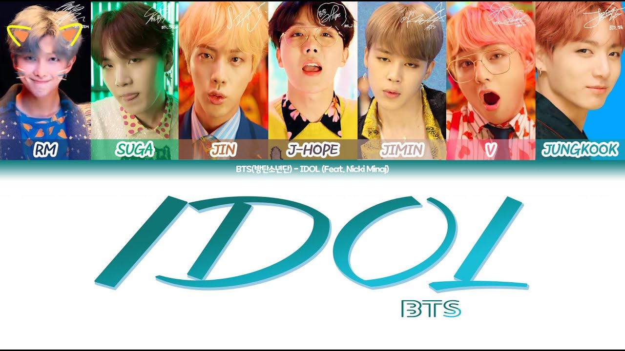 BTS (방탄소년단) - IDOL (Feat. Nicki Minaj) Lyrics 가사 [Color Coded Han/rom ...