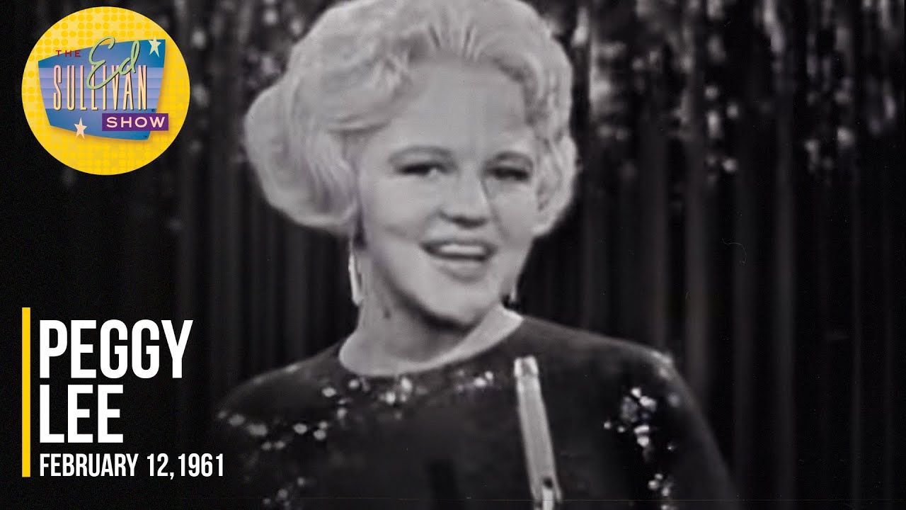 Peggy Lee "Why Don't You Do Right?" on The Ed Sullivan Show - YouTube