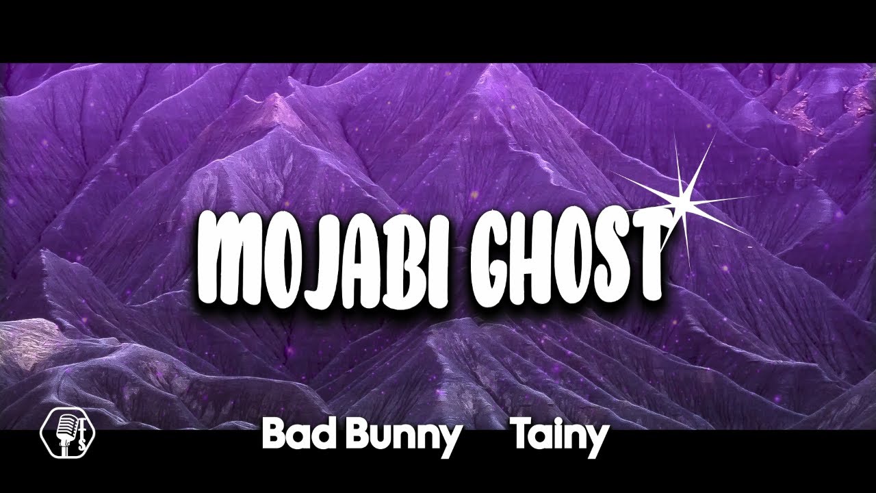 Bad Bunny & Tainy - MOJABI GHOST (Letra/Lyrics) - YouTube
