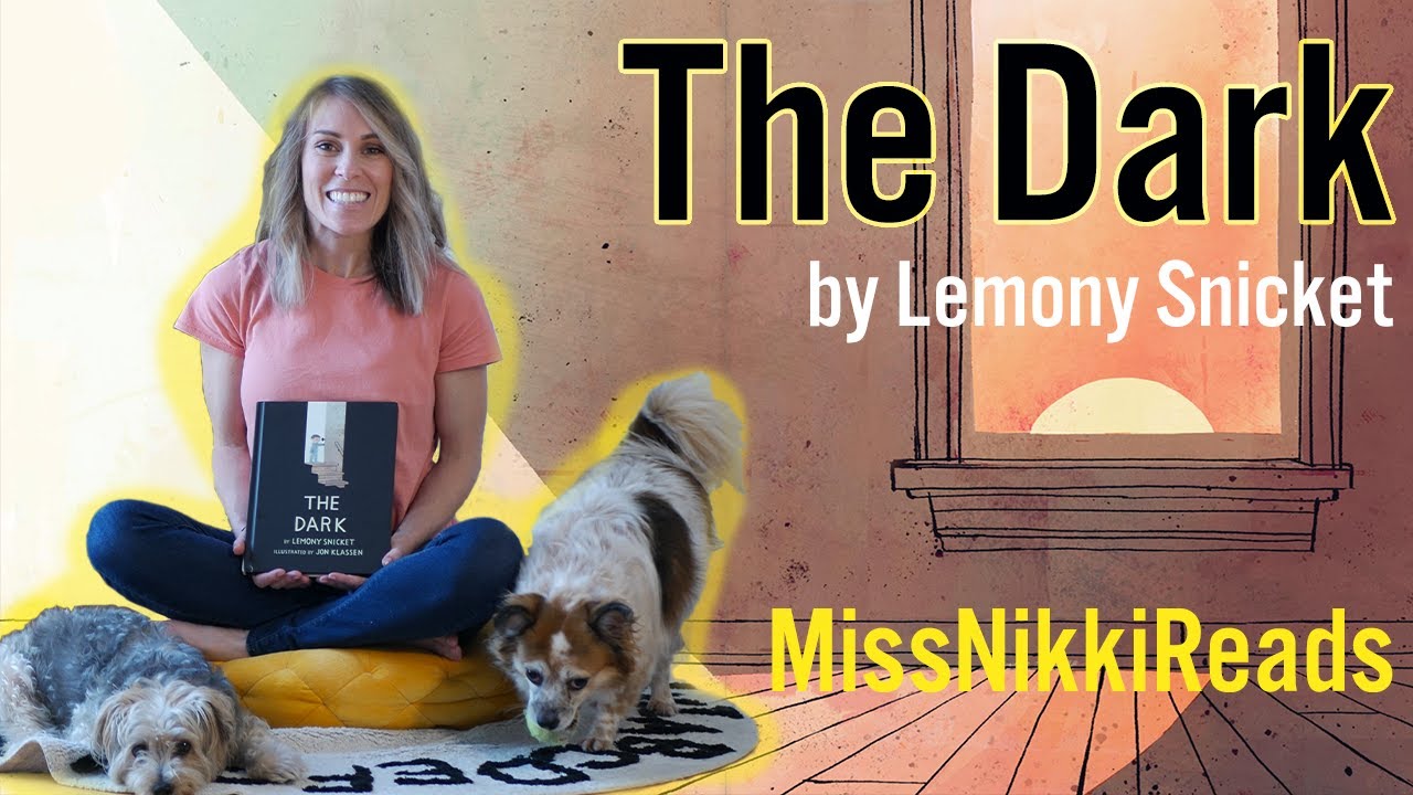 Miss Nikki reads "The Dark" by Lemony Snicket! - YouTube