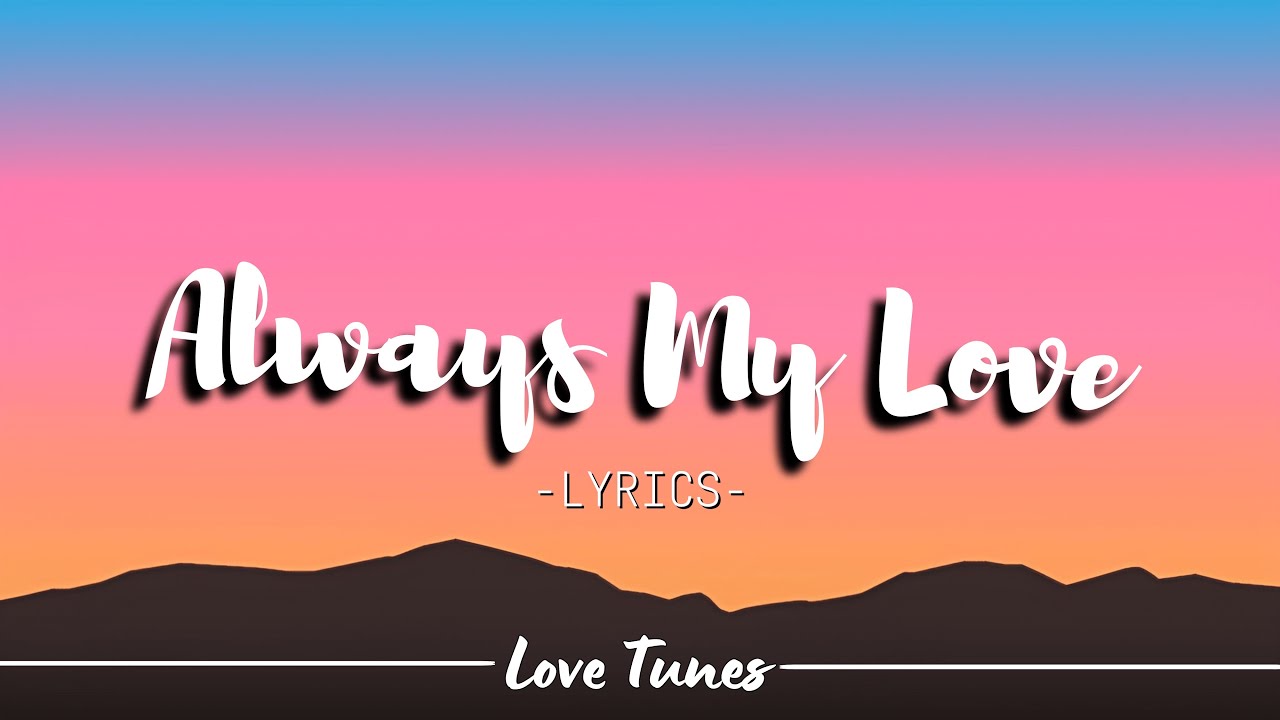 Always My Love Lyrics Video | Love Tunes | Romantic Love Song - YouTube