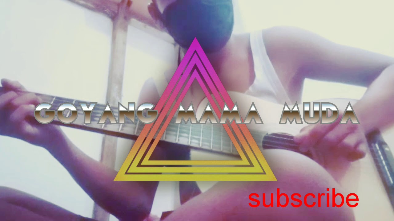Goyang mama muda cover rony - YouTube