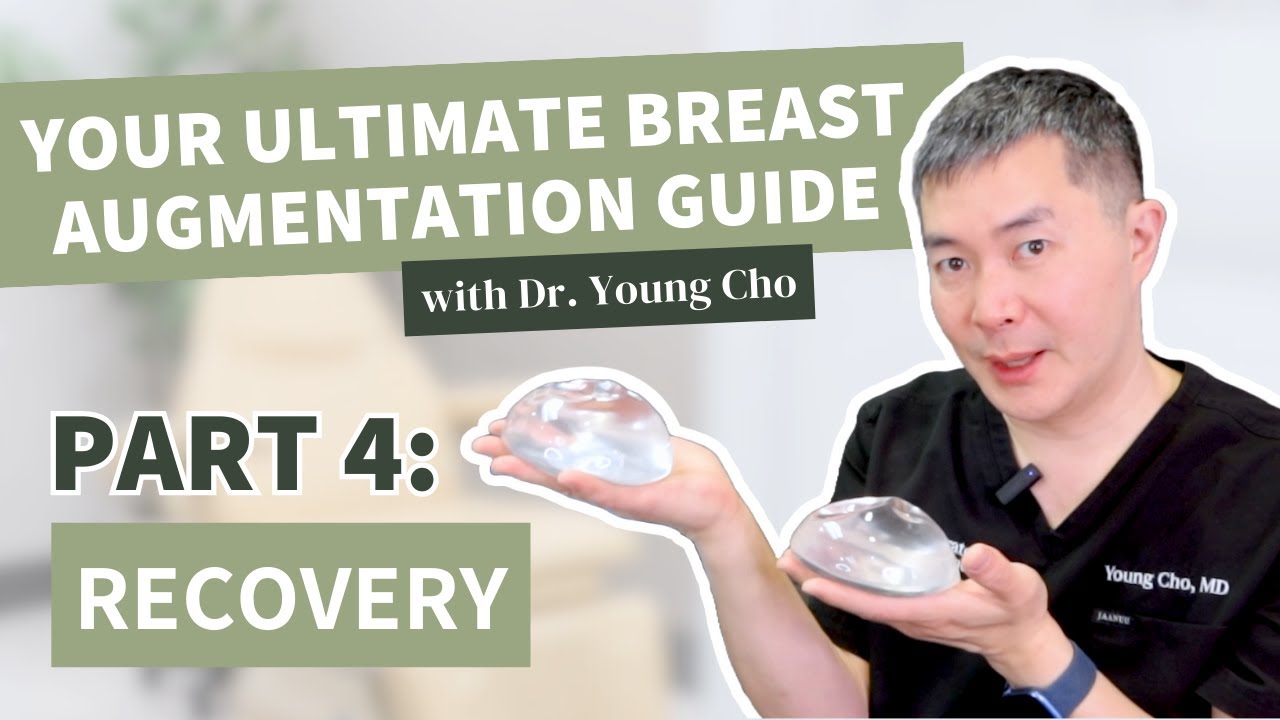 The Ultimate Guide to a Breast Augmentation | Part 4: Recovery - YouTube