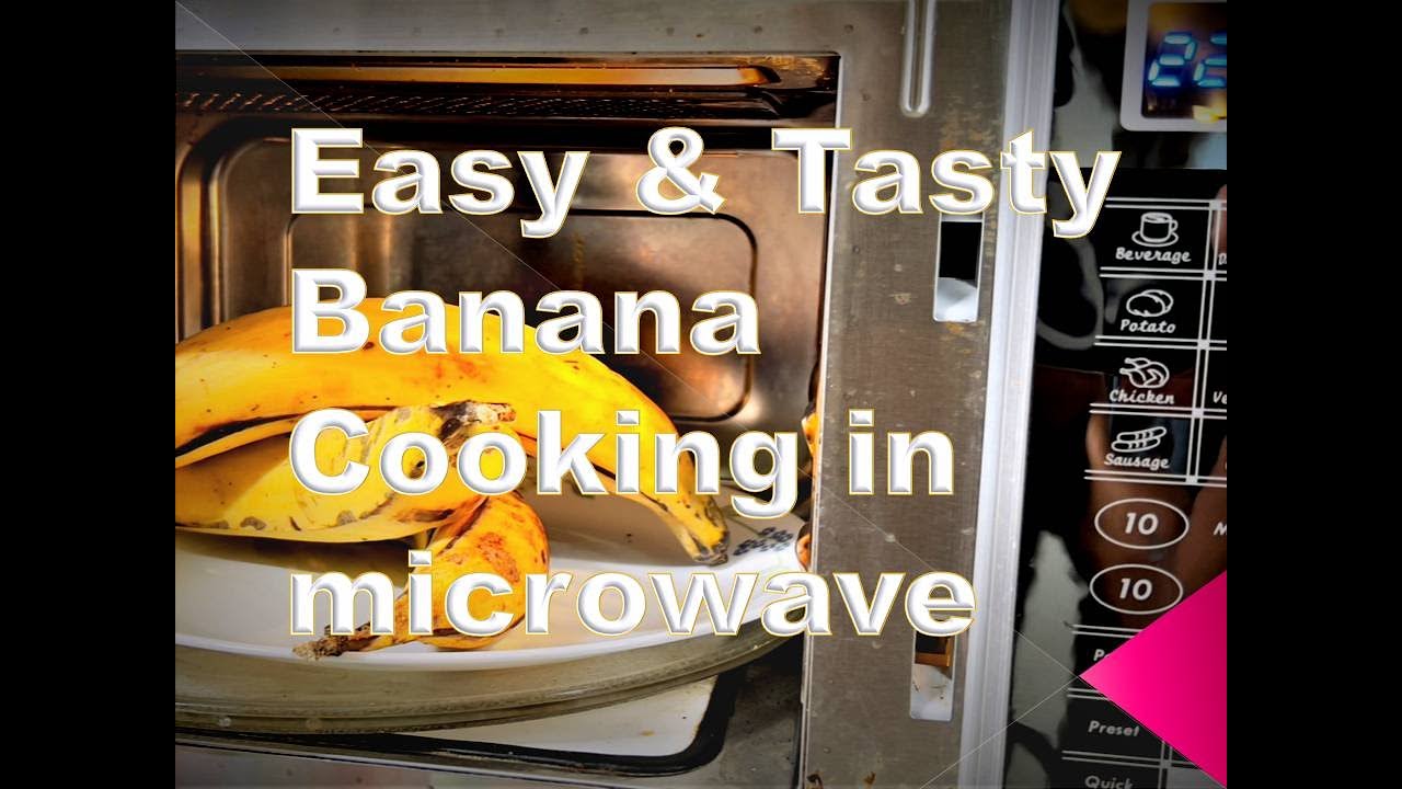 Banana Cooking in microwave - YouTube