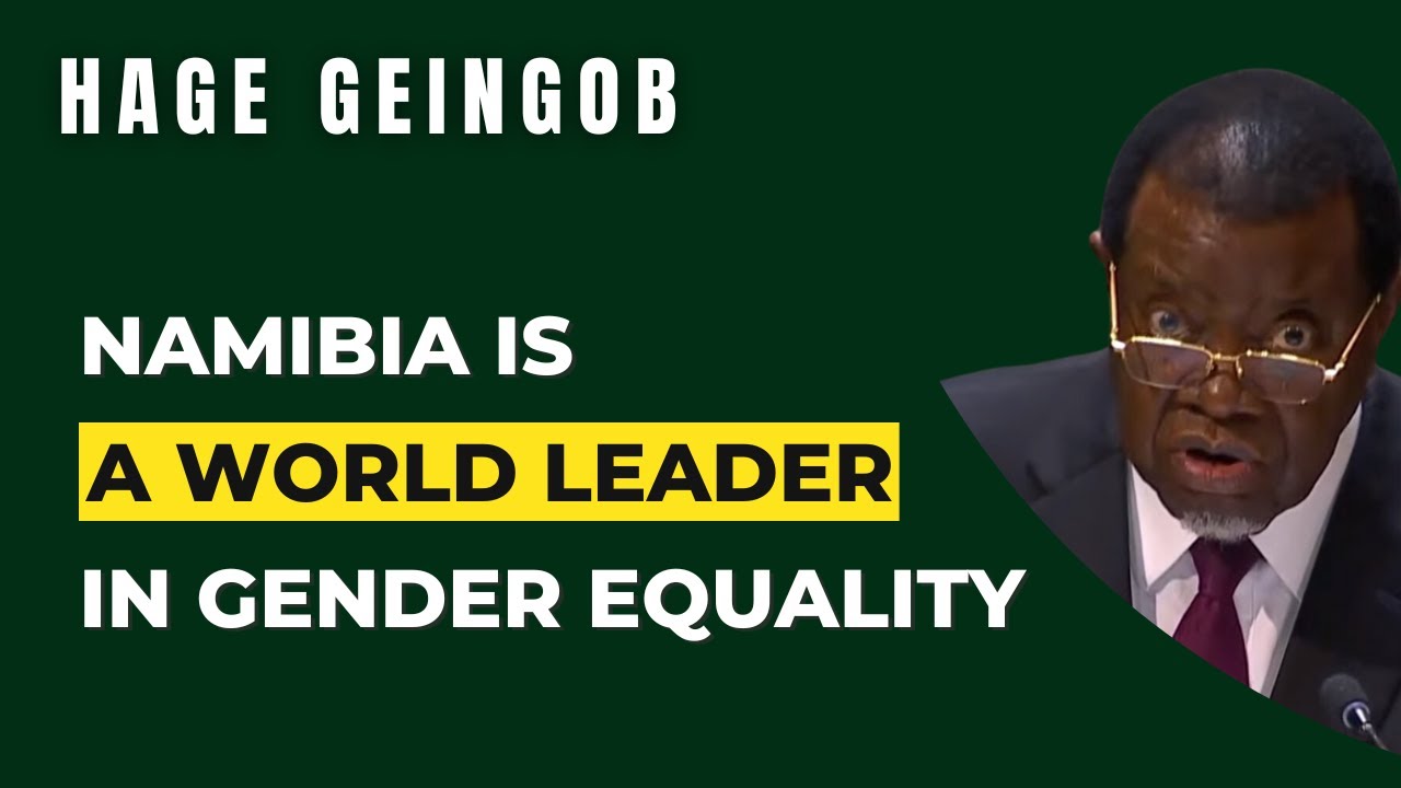 Namibia Is A World Leader In Gender Equality | Hage Geingob - YouTube