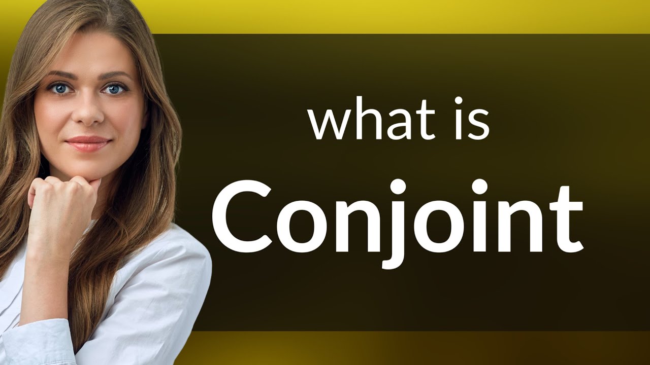 Conjoint — CONJOINT definition - YouTube