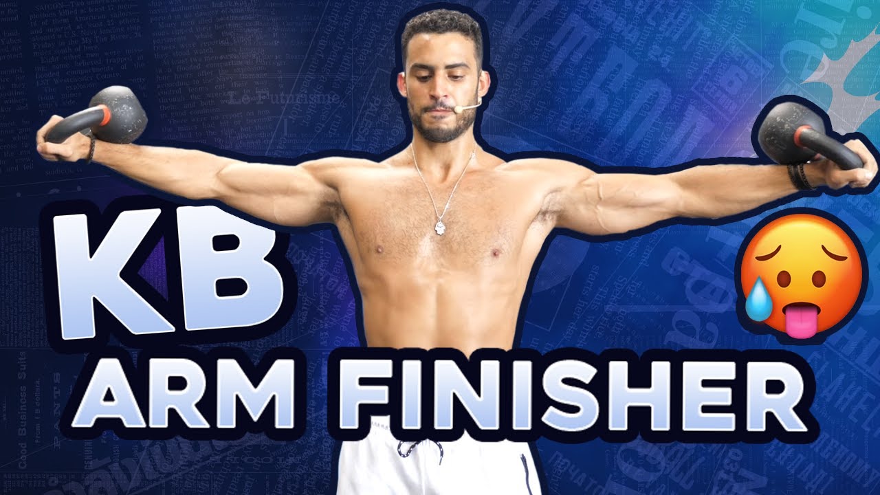 Amazing Kettlebell Arm FINISHER Exercise (Hits Your Entire Upper Body ...