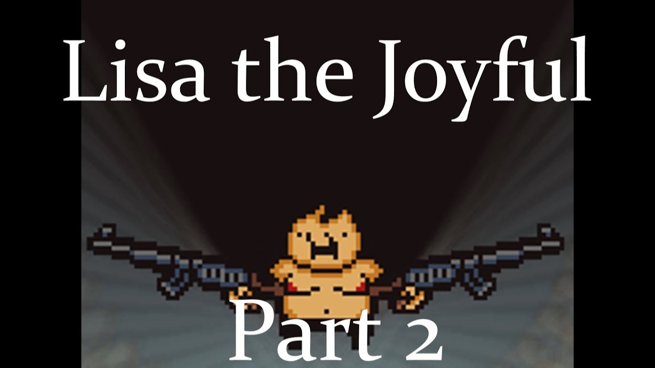 I am a monster.... (Lisa the joyful part 2) - YouTube