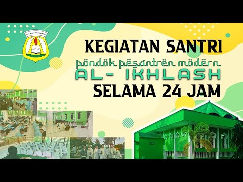 FINISHING EDIT VIDEO ( KEGIATAN SANTRI PPM AL-IKHLASH SELAMA 24 JAM ...
