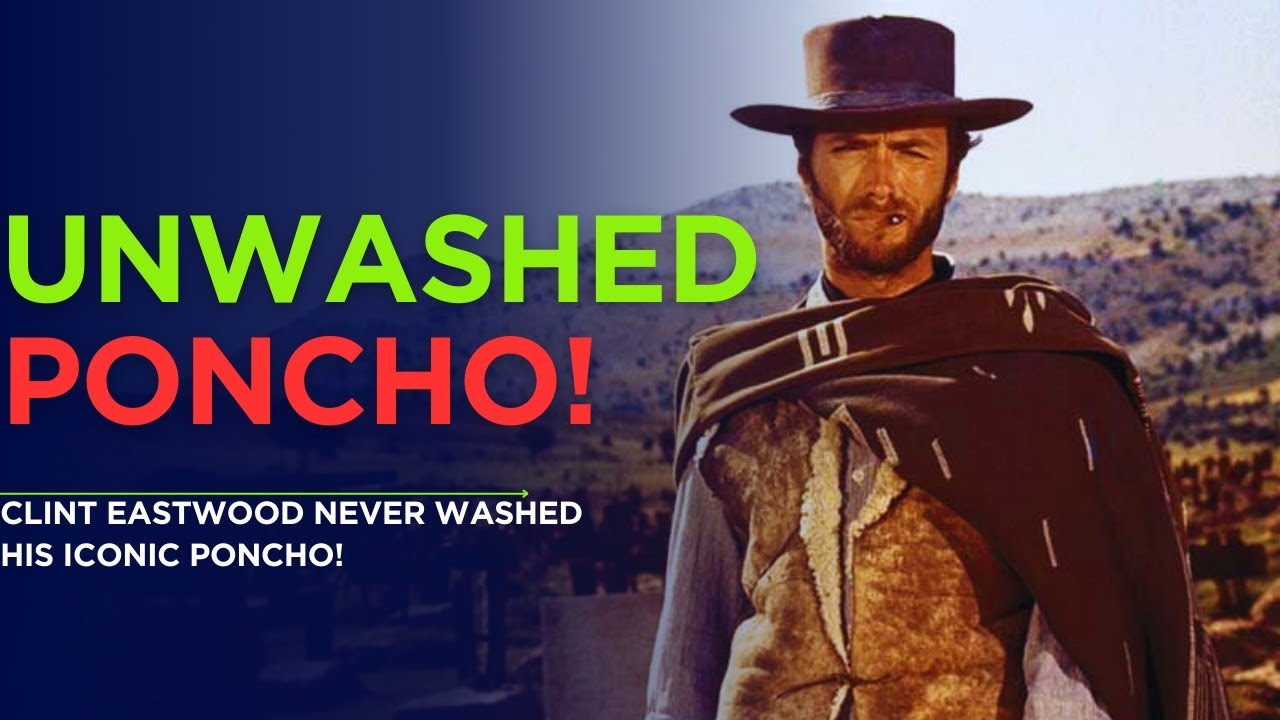 Clint Eastwood Wore The Same Poncho Throughout The Entire Dollars ...