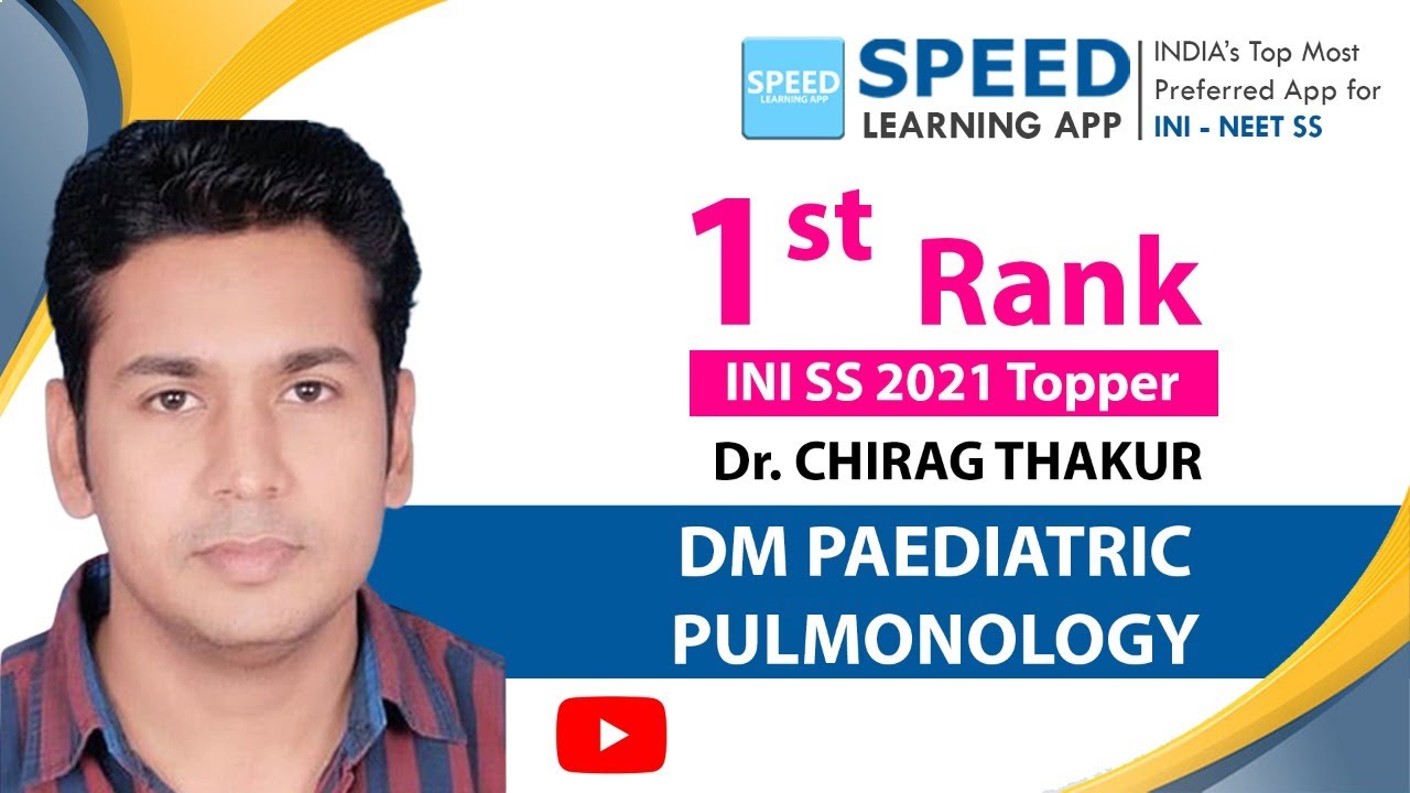Rank 1, INI - SS 2021, DM Paediatric Pulmonology TOPPER Dr. Chirag ...