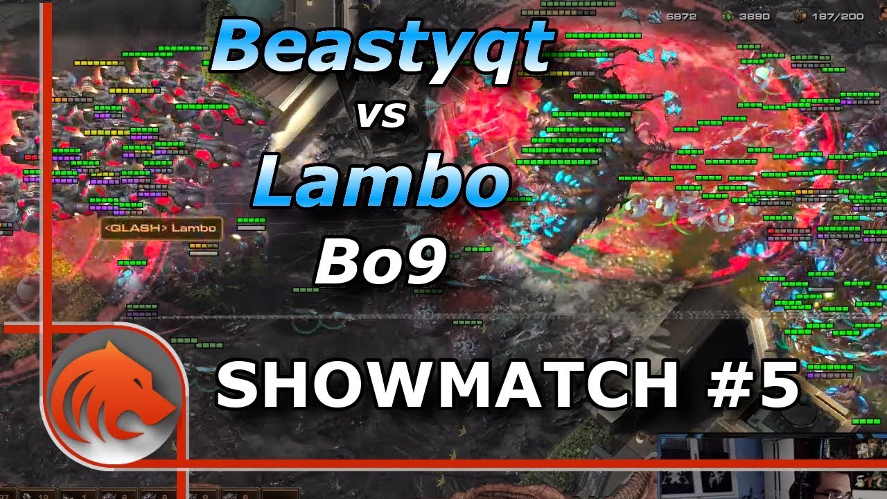 StarCraft 2: Beastyqt vs Lambo Best of 9 | Showmatch #5 - YouTube