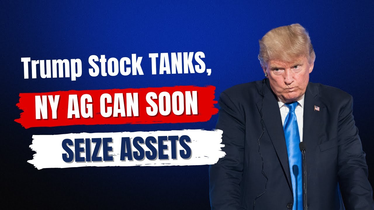 Trump Stock Tanks, NY AG Could Seize Assets Next Week - YouTube