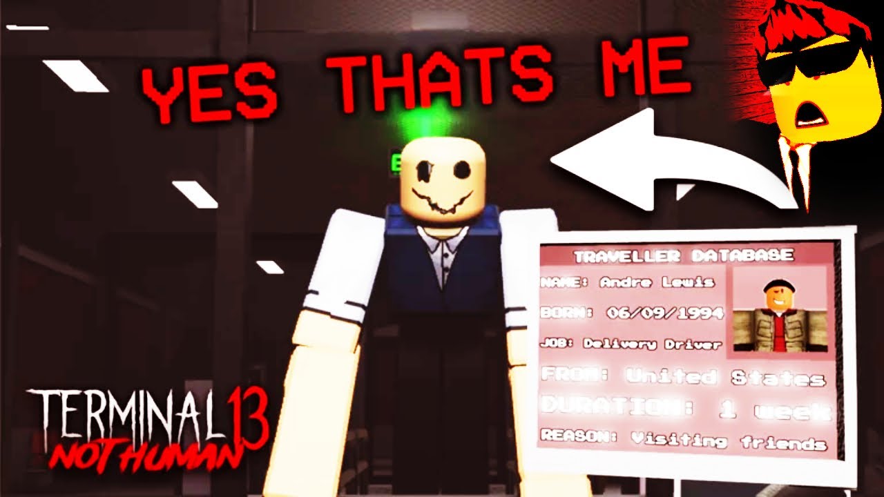 DON'T LET HIM THROUGH [Terminal 13: Not Human HORROR] - YouTube