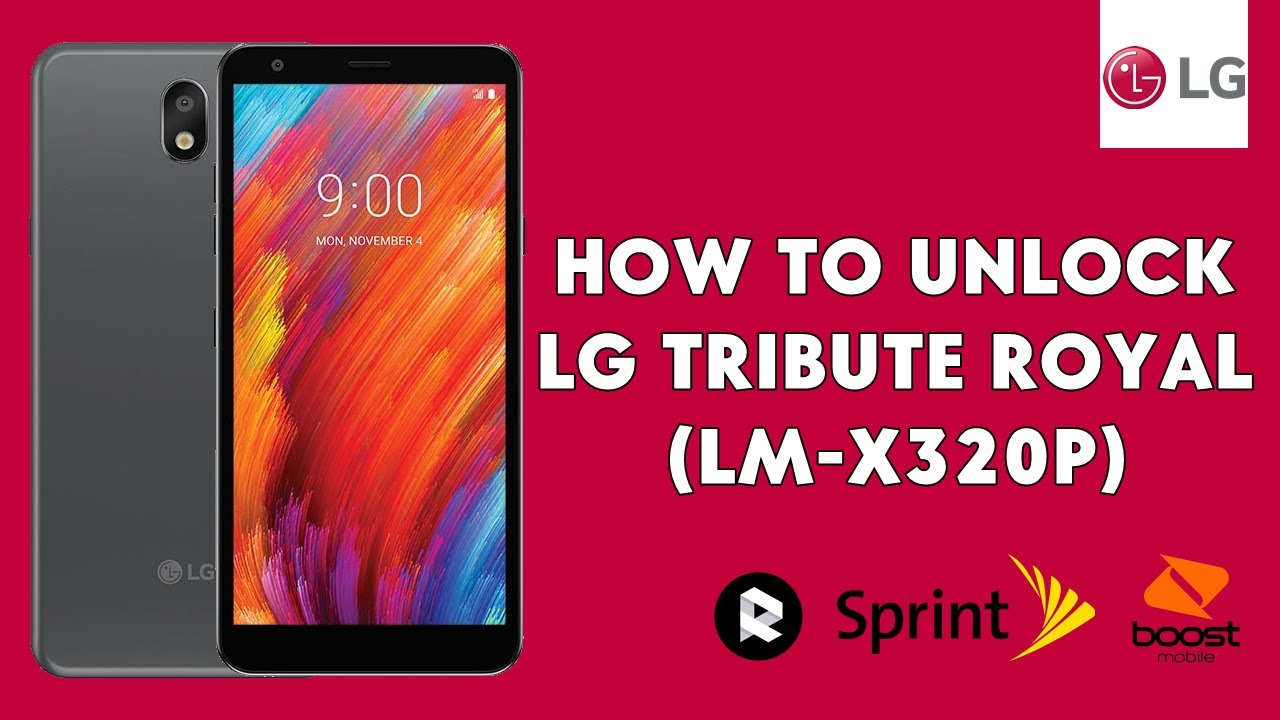 How To Unlock LG Tribute Royal LM-X320P (LM-X320PM Sprint, Boost Mobile ...