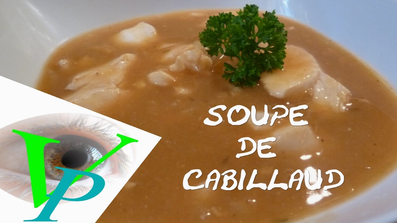 La recettede la SOUPE DE CABILLAUD - YouTube