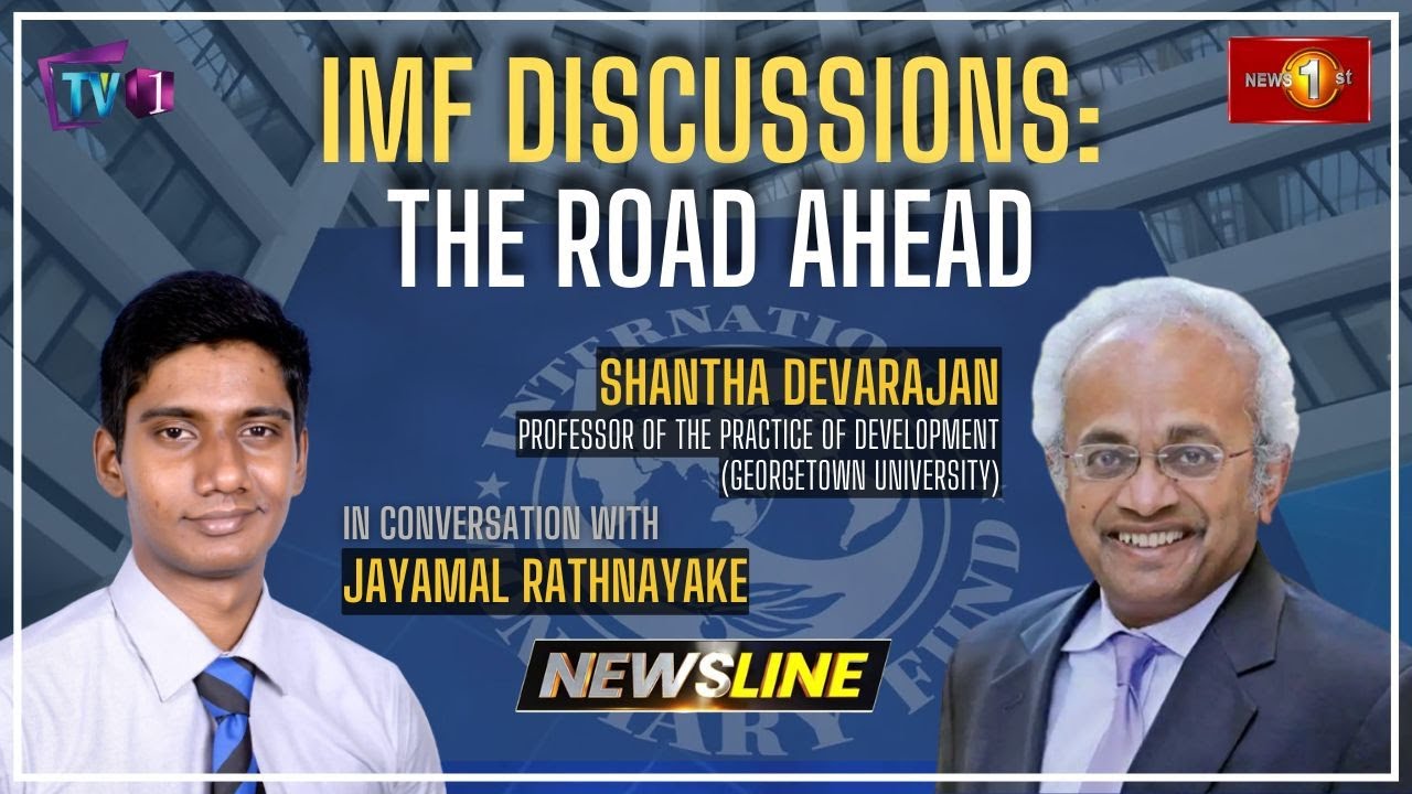 NewslineSL | IMF discussions: the road ahead | Prof. Shantha Devarajan ...