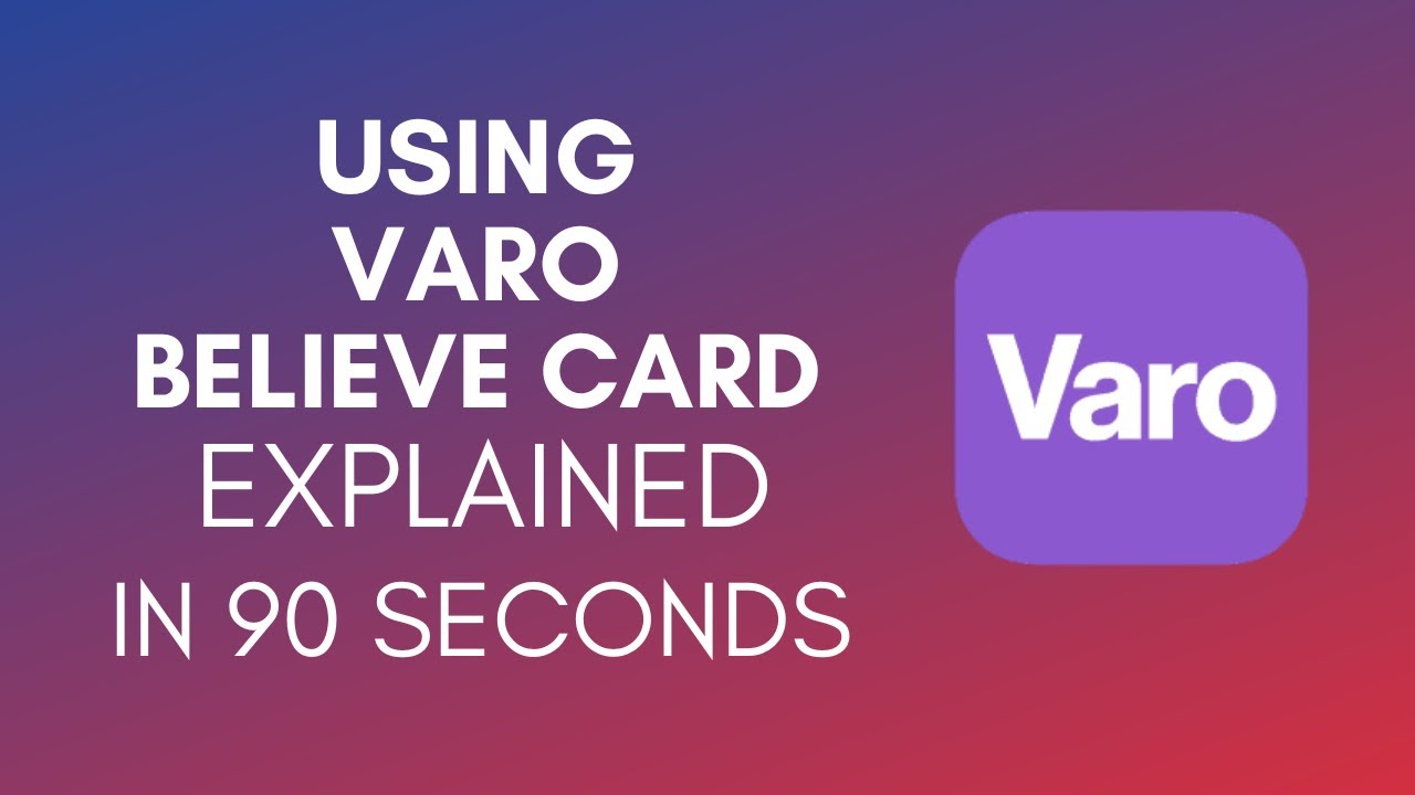 How To Use Varo Believe Card? (2024) - YouTube