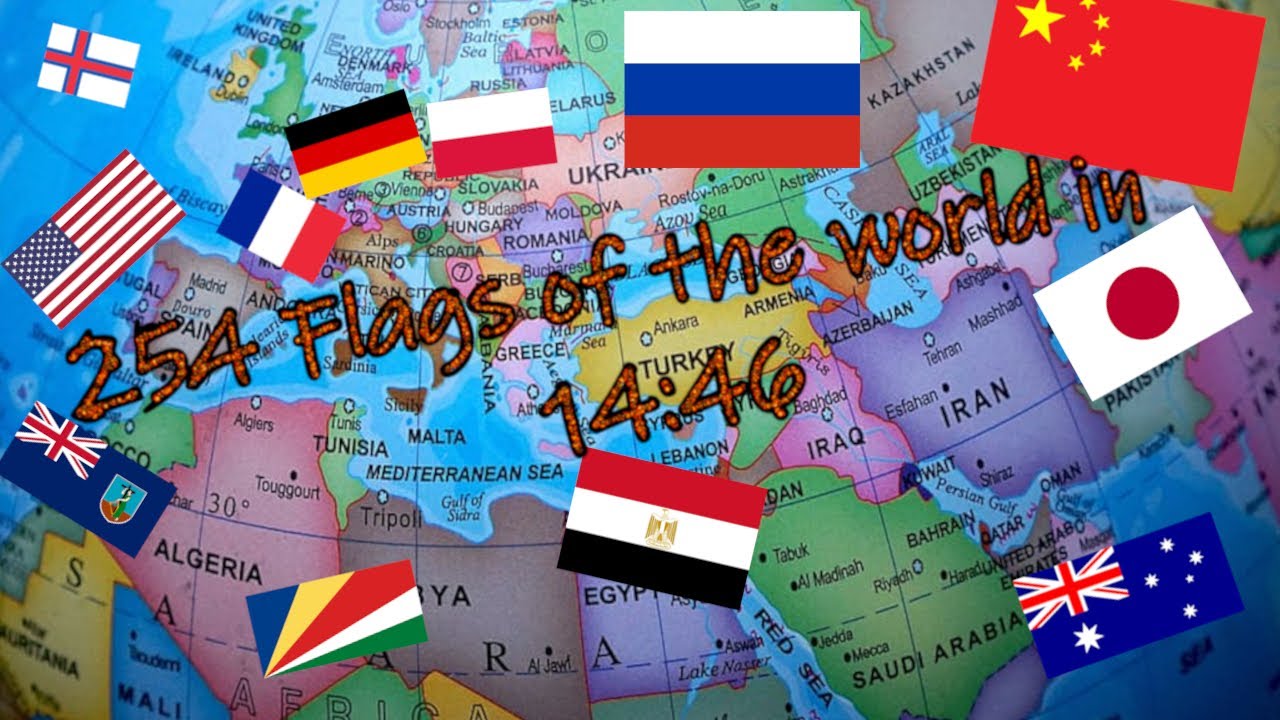 254 Flags of The World in 14:46 min - YouTube