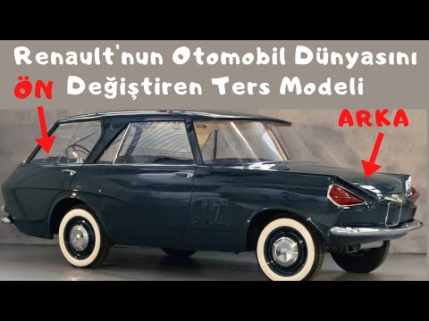 Renault'nun Tuhaf Ters Otomobili, Otomobil Dünyasını Nasıl Değiştirdi?