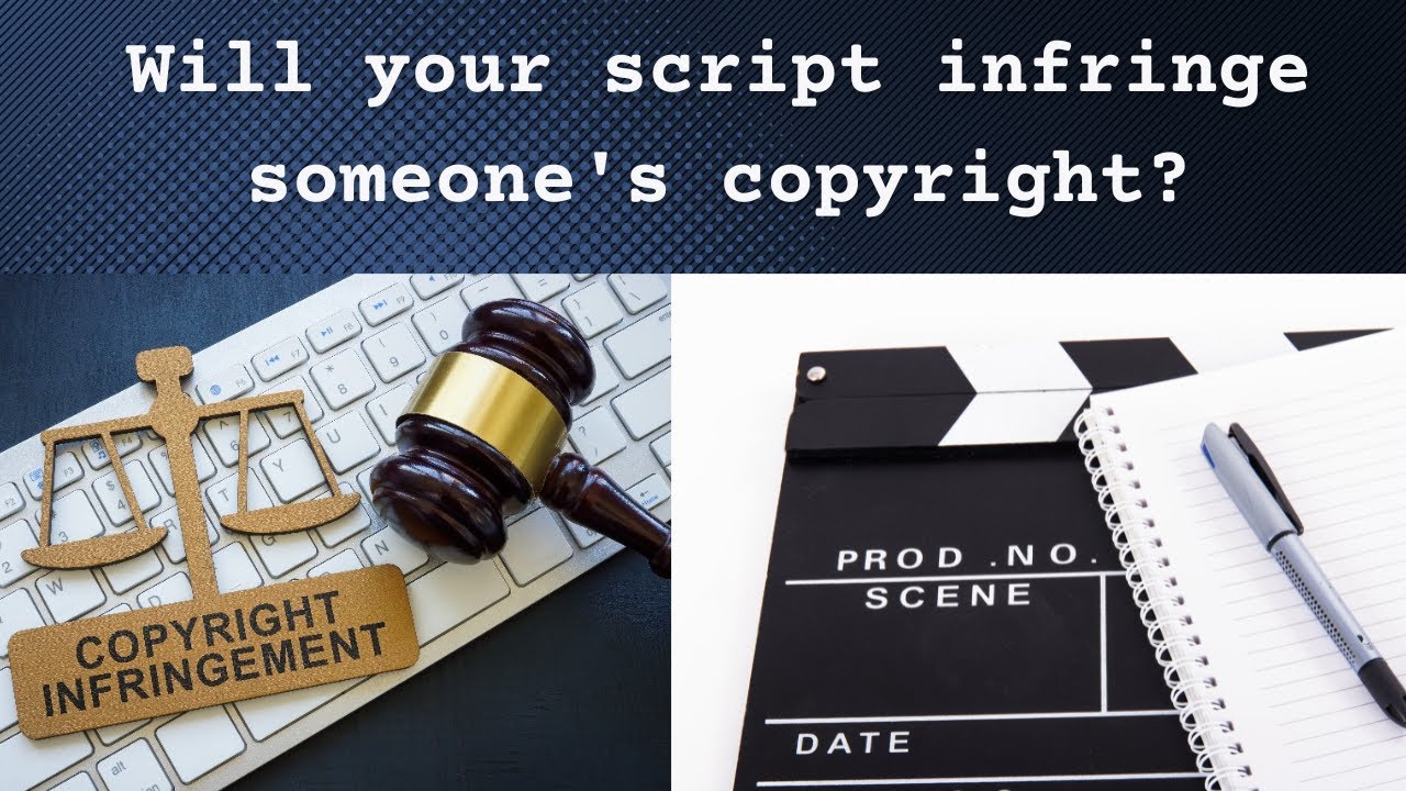 Will your script infringe someone's copyright? - YouTube