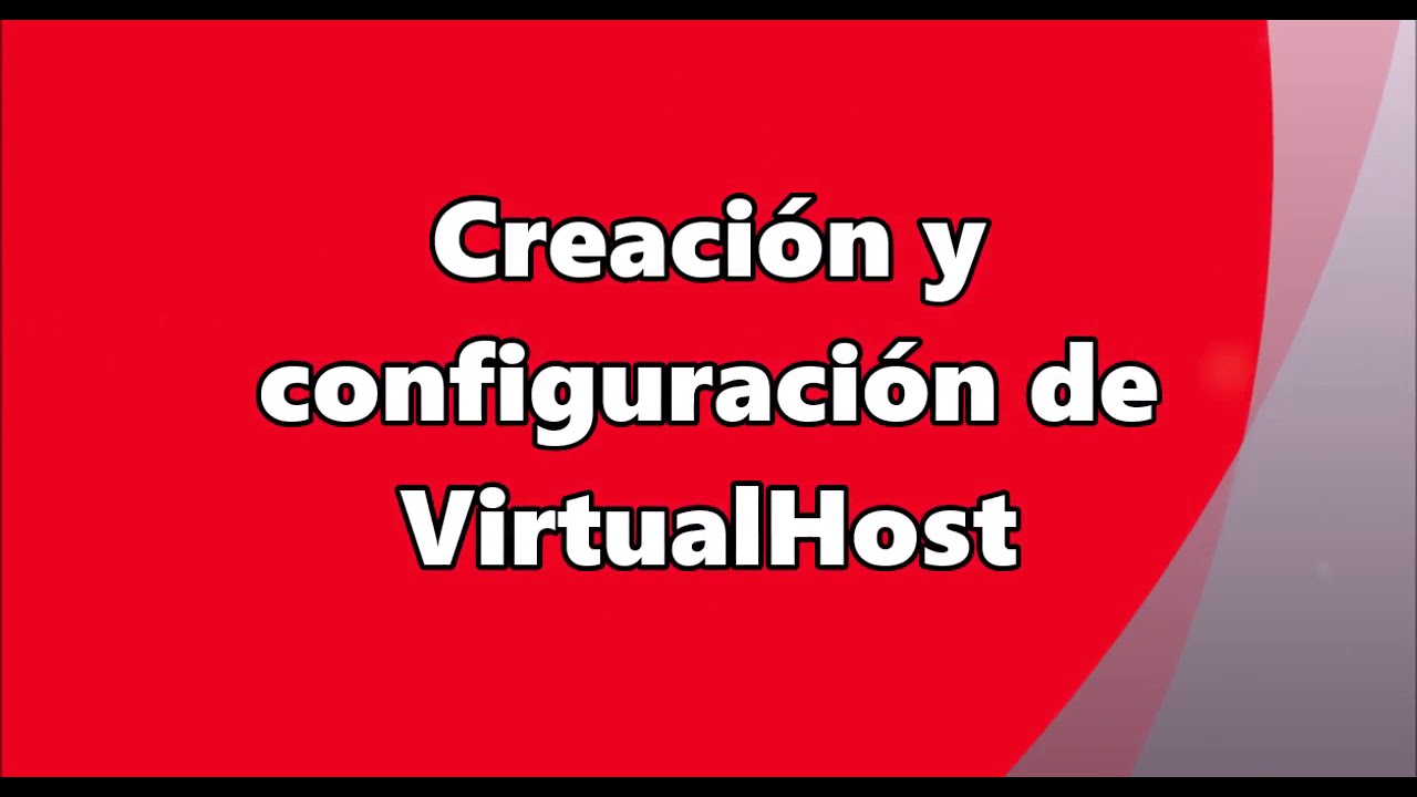Creación Y Configuración De Virtualhost Youtube