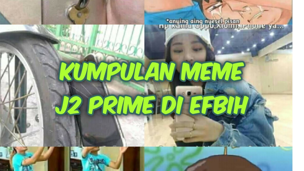 KUMPULAN MEME J2 PRIME DI EFBI - YouTube