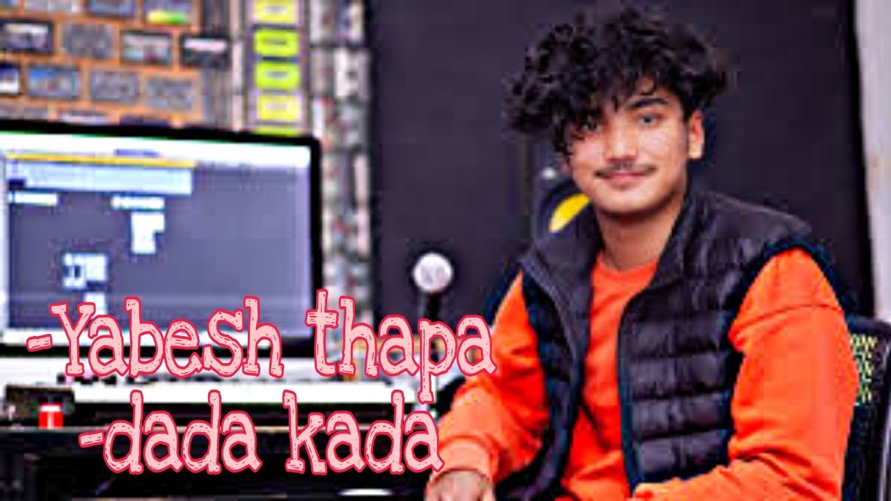 Yabesh thapa | dada kada | lyrics music video - YouTube