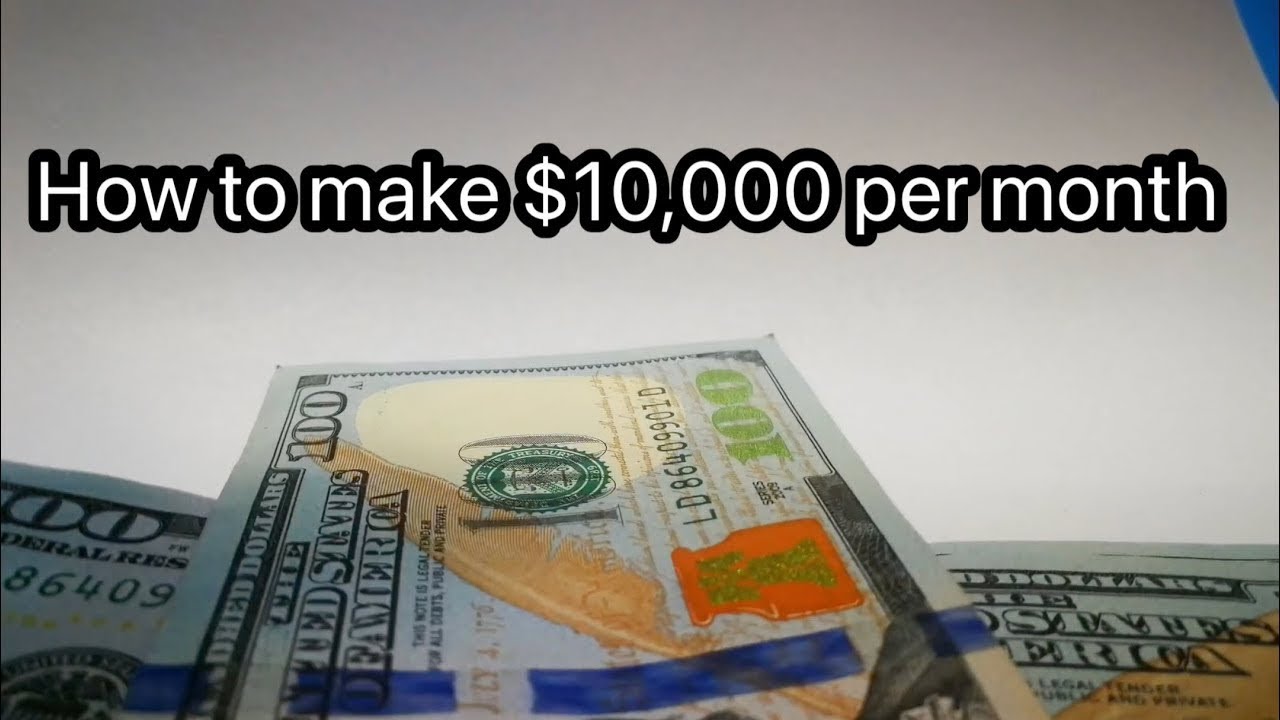 How to Make $10,000 per month - YouTube