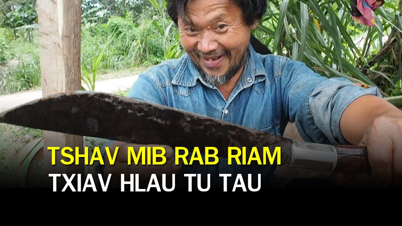 Tshav Mib rab riam txiav hlau tu tua. - YouTube