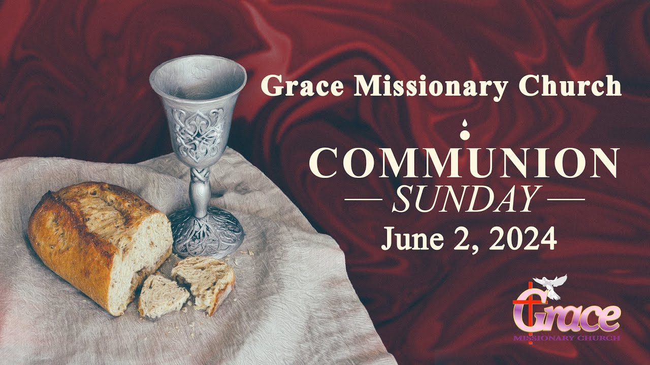 Worship Service, Communion Sunday, 2 June 2024 - YouTube