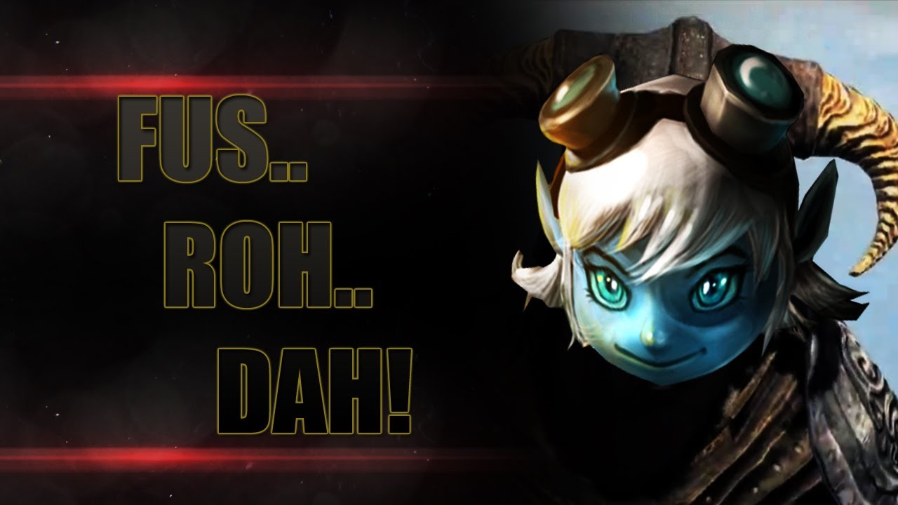 League of Legends: FUS ROH DAH! - YouTube