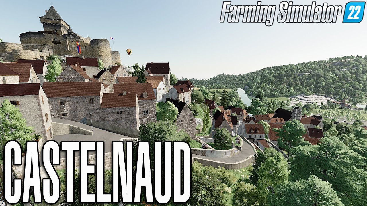 CASTELNAUD, LA MEILLEURE MAP de Farming simulator 22 !!🤩😱👍 - YouTube