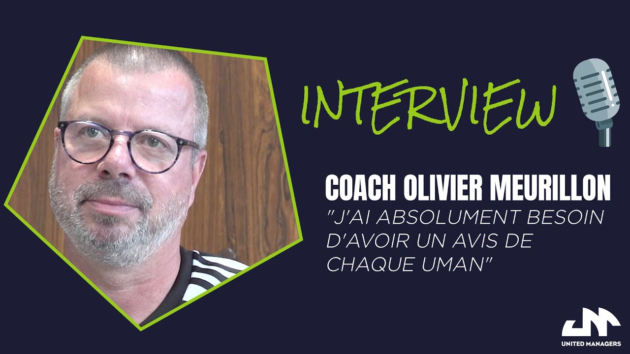 Interview d'Olivier MEURILLON | "J'ai absolument besoin d'avoir un avis ...