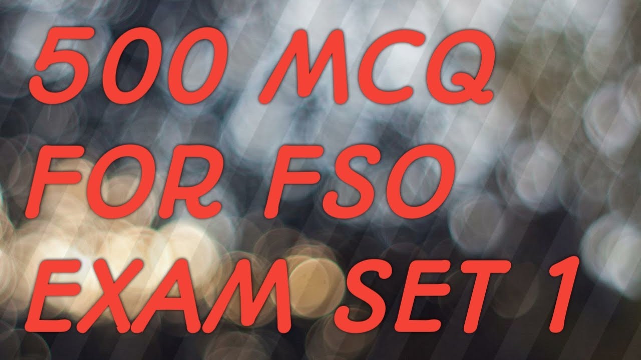 MCQ FOR FSO EXAM QUESTIONS - YouTube