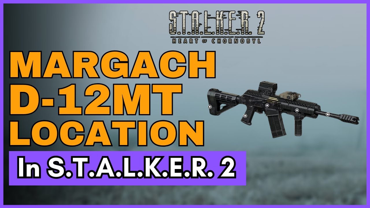 How to Get the Margach D-12MT in STALKER 2 - YouTube