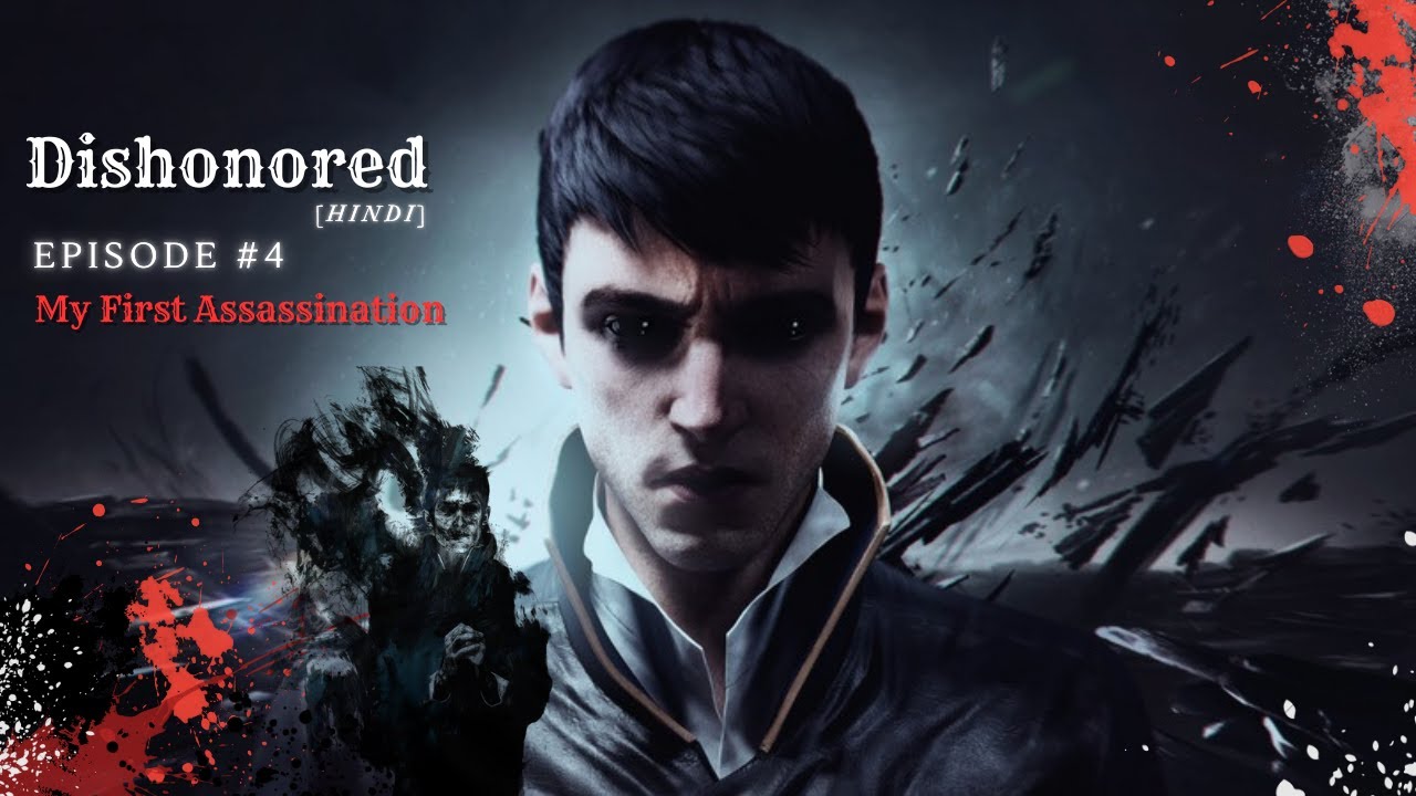 Dishonored Mission 2 Episode 4 [HINDI] My first Assassination in ...