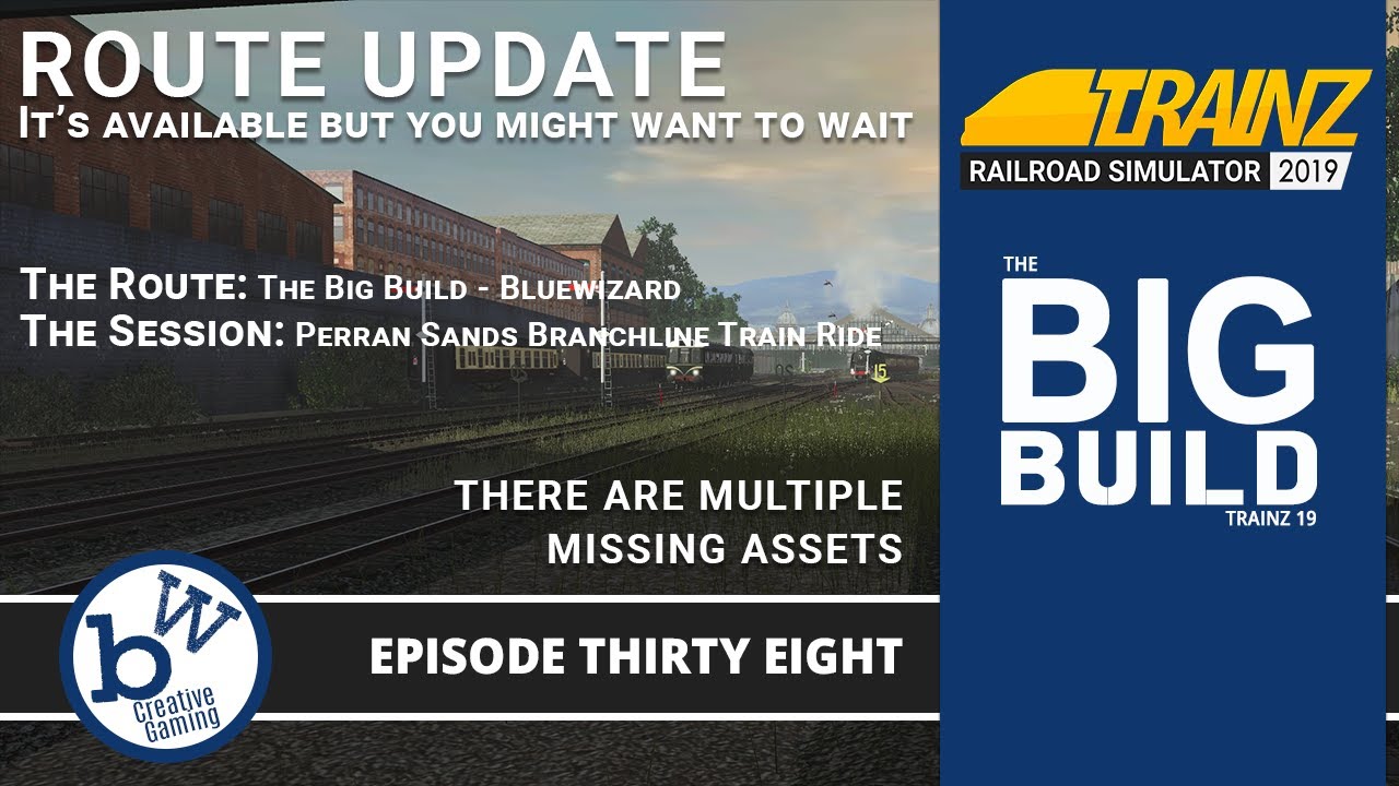 Route uploaded to the Download Station (But Missing Assets) | Trainz Railroad Simulator 19 #38 ...
